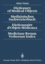 Dictionary of Medical Objects / Medizinisches Sachwörterbuch ...