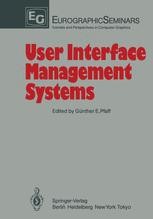 User Interface Management Systems: Proceedings of the Workshop on User ...