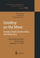 Geodesy on the Move: Gravity, Geoid, Geodynamics and Antarctica ...