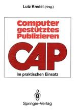 Computergestütztes Publizieren im praktischen Einsatz: Erfahrungen und ...