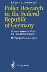 Police Research in the Federal Republic of Germany: 15 Years Research ...