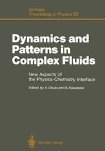 Dynamics and Patterns in Complex Fluids: New Aspects of the Physics ...