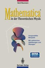 MATHEMATICA in der Theoretischen Physik: Ausgewählte Beispiele | Springer Nature Link (formerly ...