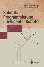 Robotik: Programmierung intelligenter Roboter: Programmierung intelligenter Roboter | SpringerLink