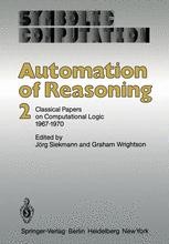 Automation of Reasoning: 2: Classical Papers on Computational Logic ...