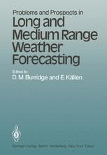 Problems and Prospects in Long and Medium Range Weather Forecasting | Springer Nature Link ...