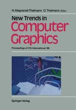 New Trends in Computer Graphics: Proceedings of CG International ’88 ...