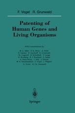 Patenting of Human Genes and Living Organisms | Springer Nature Link ...