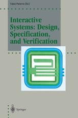 Interactive Systems: Design, Specification, and Verification: 1st ...