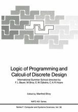 Logic of Programming and Calculi of Discrete Design: International ...