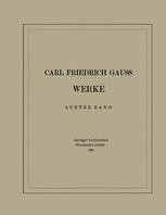 Carl Friedrich Gauss Werke: Achter Band | SpringerLink