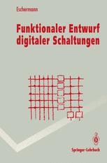Funktionaler Entwurf digitaler Schaltungen: Methoden und CAD-Techniken ...