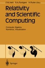 Relativity and Scientific Computing: Computer Algebra, Numerics ...