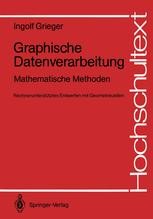 Graphische Datenverarbeitung: Mathematische Methoden ...