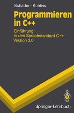 Programmieren in C++: Einführung in den Sprachstandard C++ Version 3.0 | SpringerLink