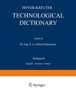 Technological Dictionary: Volume II English — German — French ...