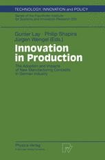 Innovation in Production: The Adoption and Impacts of New Manufacturing ...