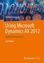 Using Microsoft Dynamics AX 2012: Updated for Version R2 | SpringerLink