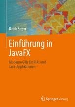 Einführung in JavaFX: Moderne GUIs für RIAs und Java-Applikationen ...