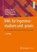 BWL für Ingenieurstudium und -praxis: Was man über Betriebswirtschaft ...