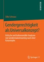 Gendergerechtigkeit als Universalkonzept?: Kritische und kultursensible ...