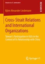 Cross-Strait Relations and International Organizations: Taiwan’s ...