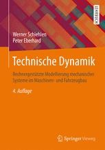 Technische Dynamik: Rechnergestützte Modellierung mechanischer Systeme im Maschinen- und ...