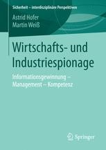 Wirtschafts- und Industriespionage: Informationsgewinnung – Management ...