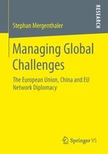 Managing Global Challenges: The European Union, China and EU Network ...