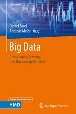 Big Data: Grundlagen, Systeme und Nutzungspotenziale | SpringerLink