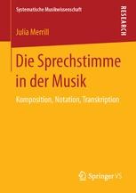 Die Sprechstimme in der Musik: Komposition, Notation, Transkription ...