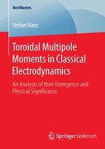 Toroidal Multipole Moments in Classical Electrodynamics: An Analysis of their Emergence and ...