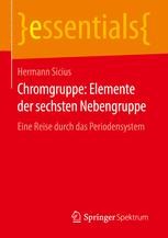Chromgruppe: Elemente der sechsten Nebengruppe: Eine Reise durch das ...