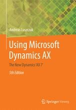 Using Microsoft Dynamics AX: The New Dynamics ‘AX 7‘ | SpringerLink
