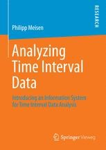 Analyzing Time Interval Data : Introducing an Information System for ...