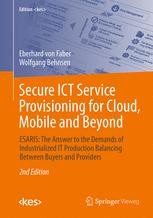 Secure ICT Service Provisioning for Cloud, Mobile and Beyond: ESARIS ...