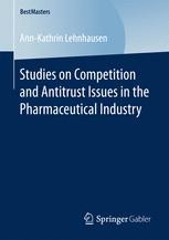 Studies on Competition and Antitrust Issues in the Pharmaceutical ...