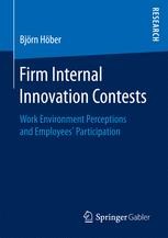 Firm Internal Innovation Contests: Work Environment Perceptions and ...