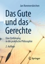 Das Gute und das Gerechte: Eine Einführung in die praktische ...