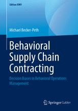 Behavioral Supply Chain Contracting: Decision Biases in Behavioral ...