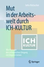 Mut in der Arbeitswelt durch ICH-KULTUR: Wie Manager den erfolgreichen ...