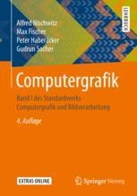 Computergrafik: Band I des Standardwerks Computergrafik und ...