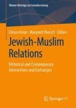 Jewish-Muslim Relations: Historical and Contemporary Interactions and ...