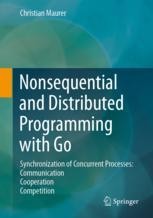 Nonsequential and Distributed Programming with Go: Synchronization of ...