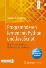 Programmieren lernen mit Python und JavaScript: Eine praxisorientierte ...
