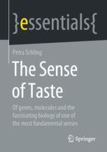 The Sense of Taste: Of genes, molecules and the fascinating biology of ...