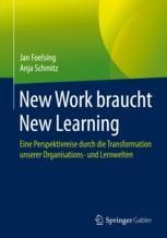 New Work braucht New Learning: Eine Perspektivreise durch die ...