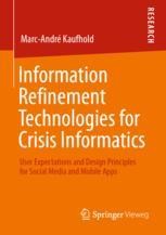 Information Refinement Technologies for Crisis Informatics: User ...