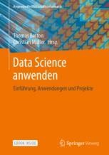 Data Science anwenden: Einführung, Anwendungen und Projekte | SpringerLink