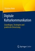 Digitale Kulturkommunikation: Grundlagen, Strategien und praktische ...